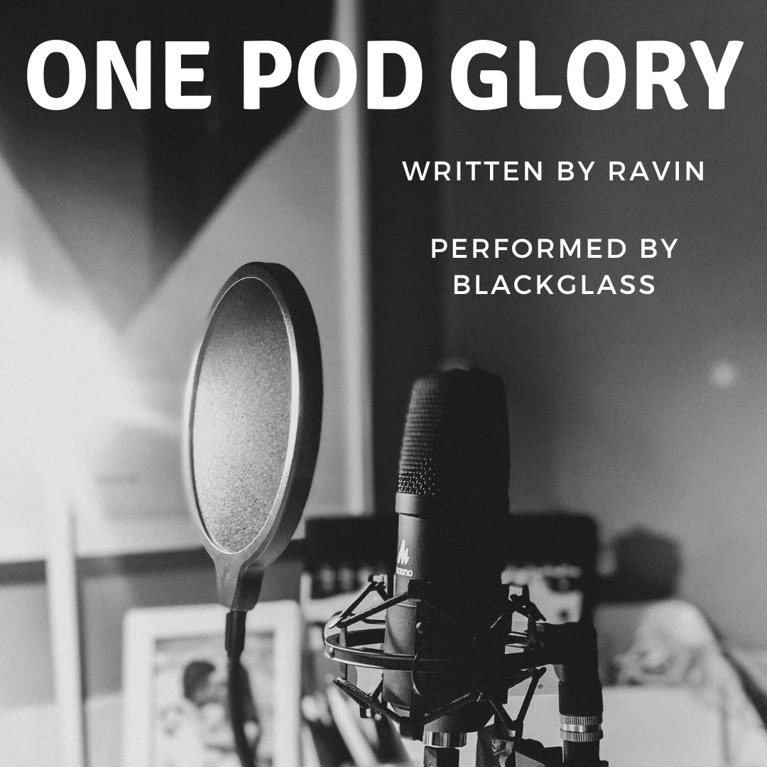 One Pod Glory [Filk] - Ravin, blackglass - Podfic Fandom [Archive of ...
